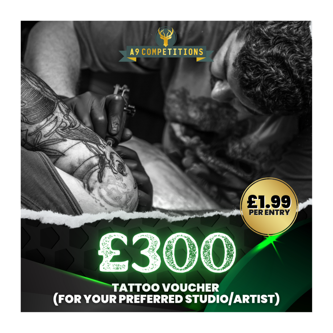 £300 Tattoo Voucher (Cash if preferred) – A9 Competitions