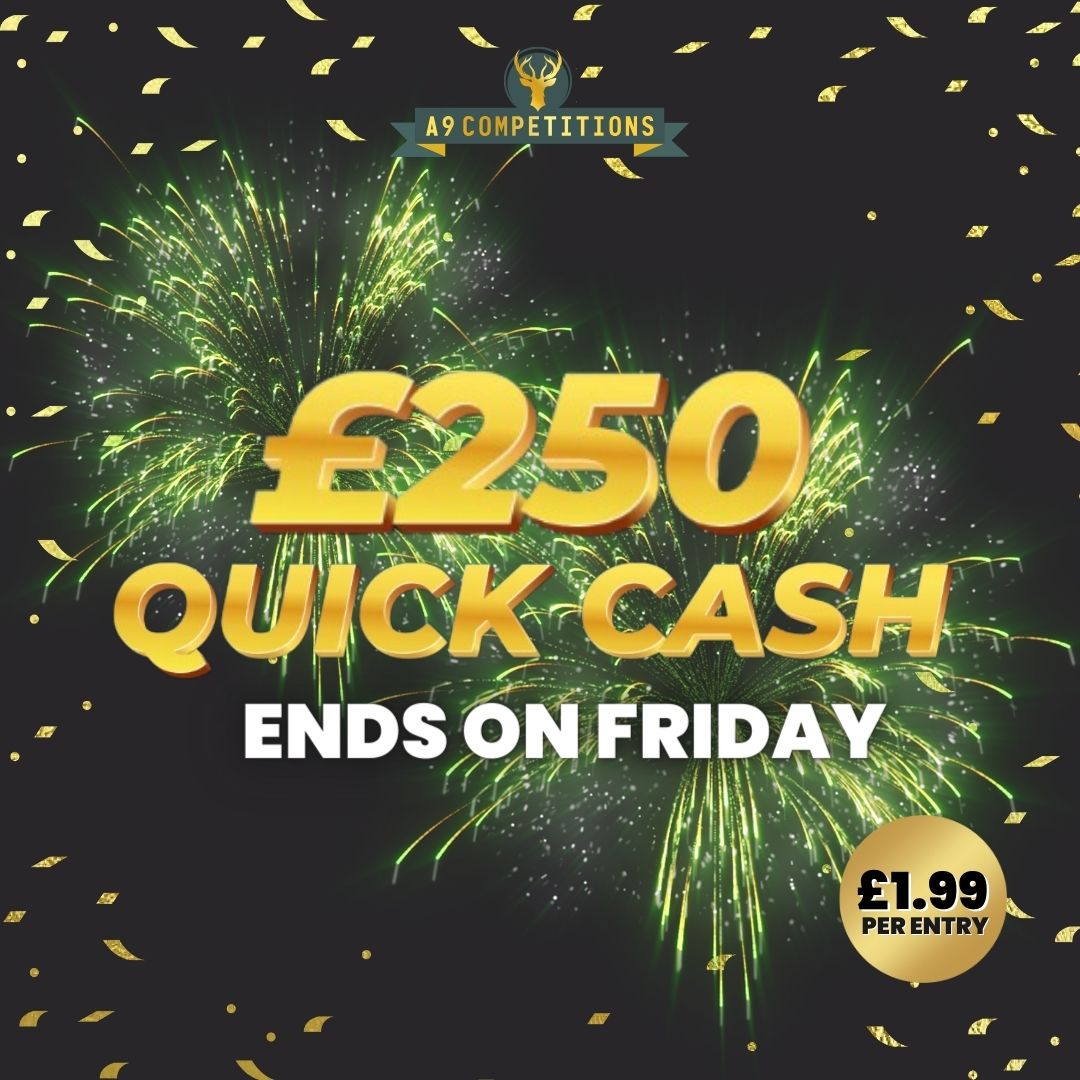 £250 QUICK CASH DRAW – A9 Competitions
