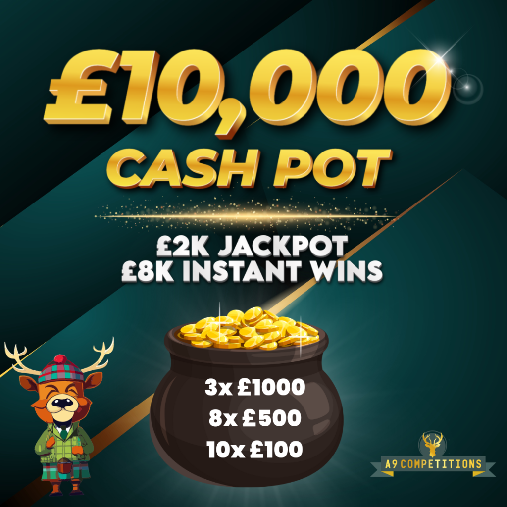 £10,000 CASH POT | £2K END PRIZE £8K INSTANTS – A9 Competitions